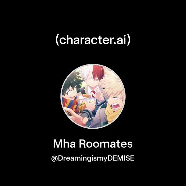 Chat with Mha Roomates | character.ai | AI Chat, Reimagined–Your Words ...