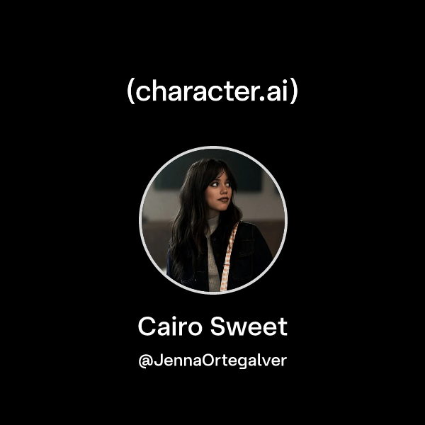 Chat with Cairo Sweet | character.ai | Personalized AI for every moment ...