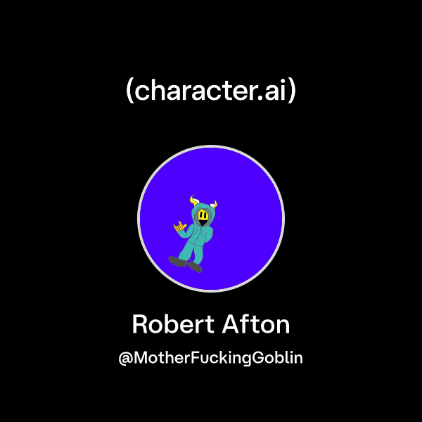 Chat with Robert Afton | character.ai | Personalized AI for every ...