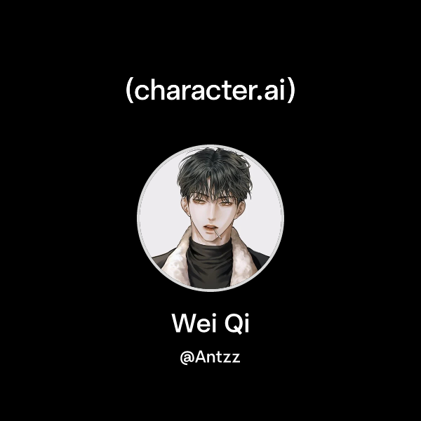 Chat with Wei Qi | character.ai | Personalized AI for every moment of ...