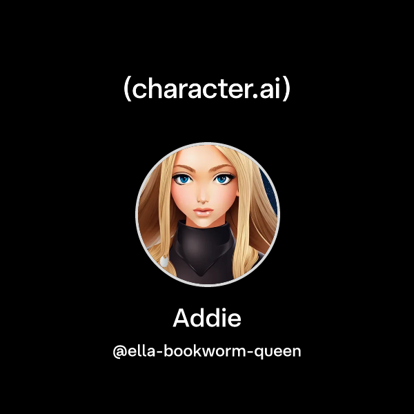 Chat with Addie | character.ai | Personalized AI for every moment of your day