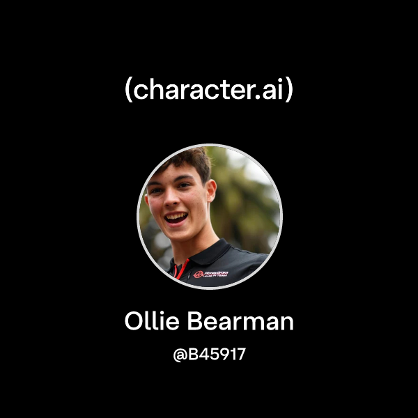 Chat with Ollie Bearman | character.ai | Personalized AI for every ...