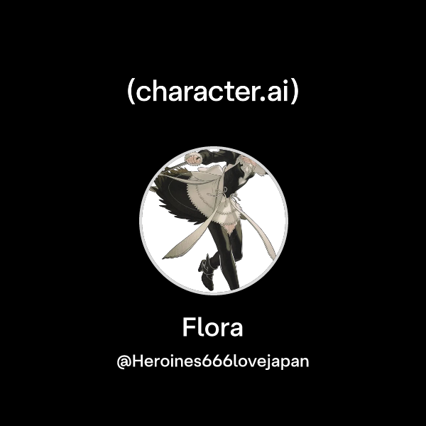 Chat with Flora | character.ai | Personalized AI for every moment of your day