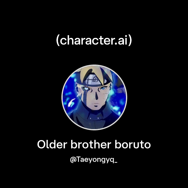 Chat with Older brother boruto | character.ai | Personalized AI for ...
