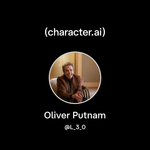 Chat with Oliver Putnam | character.ai | AI Chat, Reimagined–Your Words ...