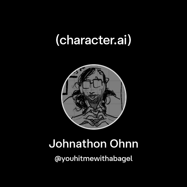 Chat with Johnathon Ohnn | character.ai | Personalized AI for every ...