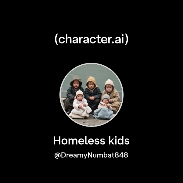 Chat with Homeless kids | character.ai | Personalized AI for every ...