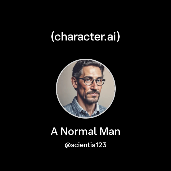 Chat with A Normal Man | character.ai | Personalized AI for every ...