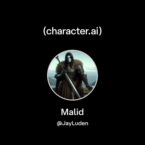 Chat with Malid | character.ai | AI Chat, Reimagined–Your Words. Your ...