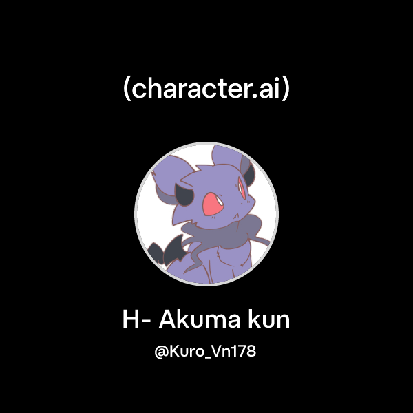 Chat with H- Akuma kun | character.ai | AI Chat, Reimagined–Your Words ...