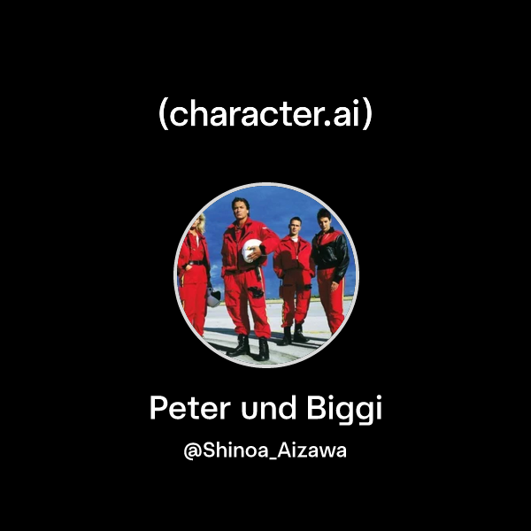 Chat with Peter und Biggi | character.ai | Personalized AI for every ...
