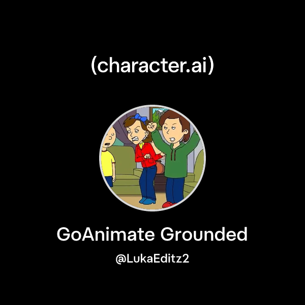 Chat with GoAnimate Grounded | character.ai | AI Chat, Reimagined–Your ...