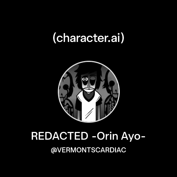 Chat with REDACTED -Orin Ayo- | character.ai | AI Chat, Reimagined–Your ...