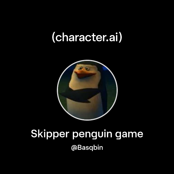 Chat with Skipper penguin game | character.ai | AI Chat, Reimagined–Your Words. Your World.
