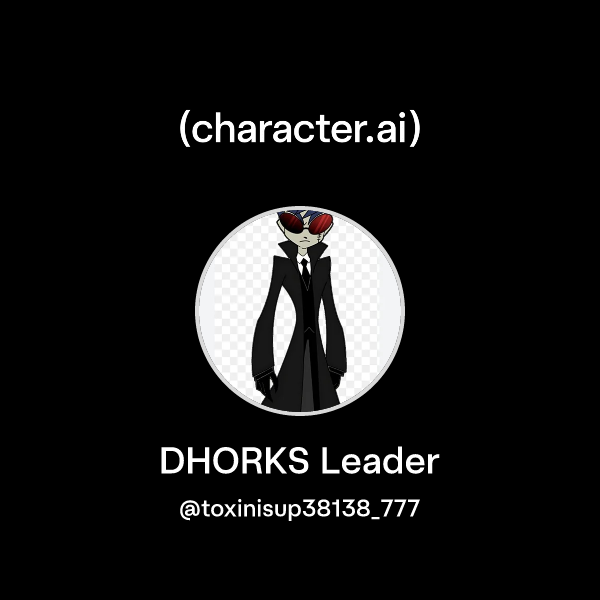 Chat with DHORKS Leader | character.ai | AI Chat, Reimagined–Your Words ...