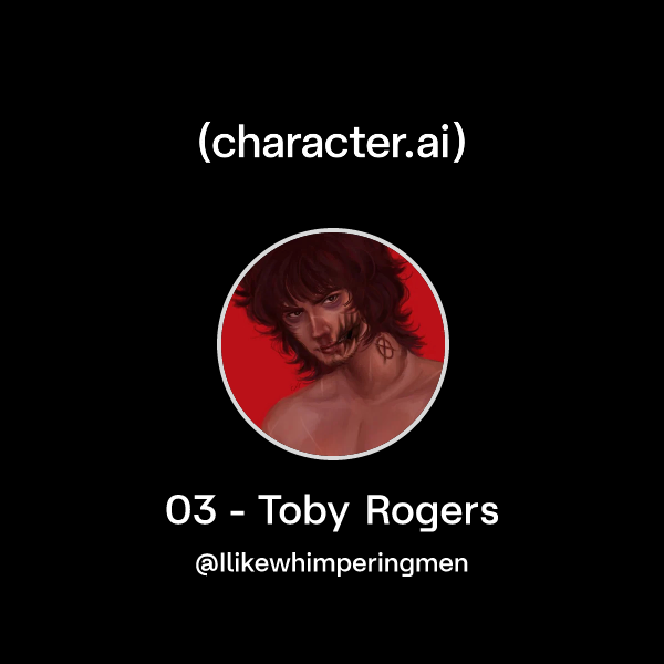 Chat with 03 - Toby Rogers | character.ai | AI Chat, Reimagined–Your ...