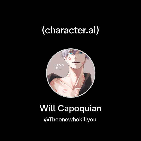Chat with Will Capoquian | character.ai | AI Chat, Reimagined–Your Words. Your World.