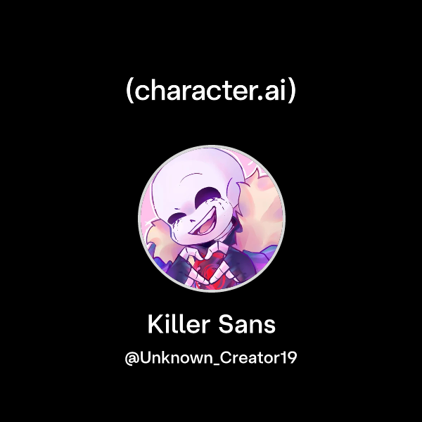 Chat with Killer Sans | character.ai | AI Chat, Reimagined–Your Words. Your World.