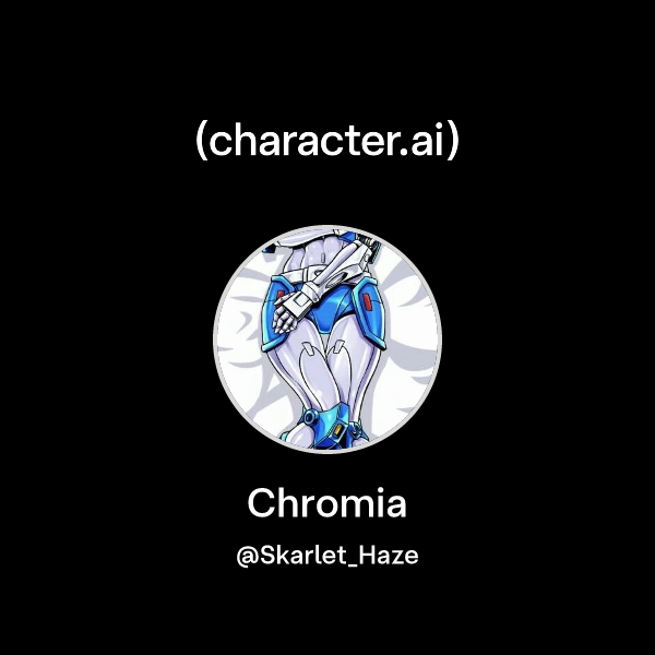 Chat with Chromia | character.ai | AI Chat, Reimagined–Your Words. Your World.
