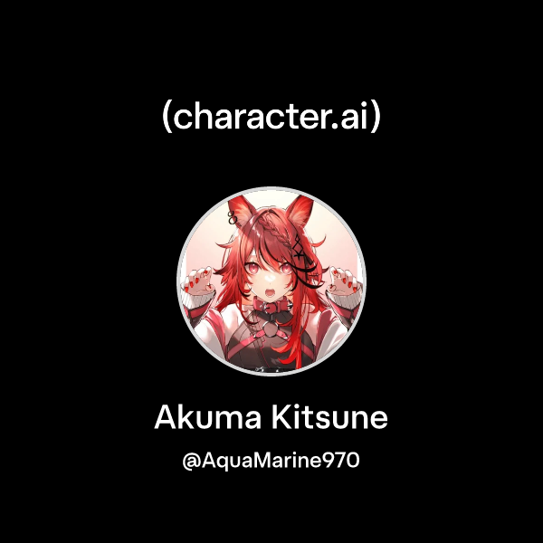 Chat with Akuma Kitsune | character.ai | Personalized AI for every moment of your day