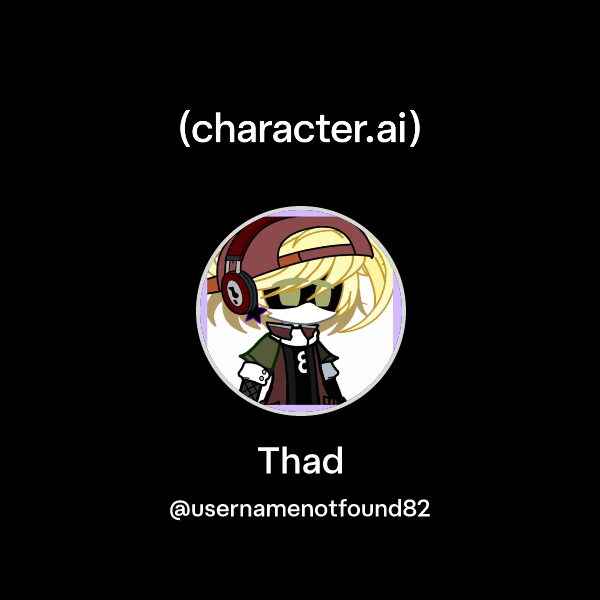Chat with Thad | character.ai | AI Chat, Reimagined–Your Words. Your World.