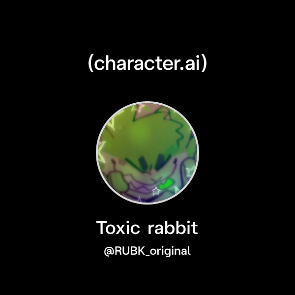 Chat with Toxic rabbit | character.ai | AI Chat, Reimagined–Your Words ...