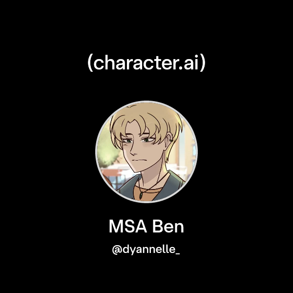 Chat with MSA Ben | character.ai | AI Chat, Reimagined–Your Words. Your ...