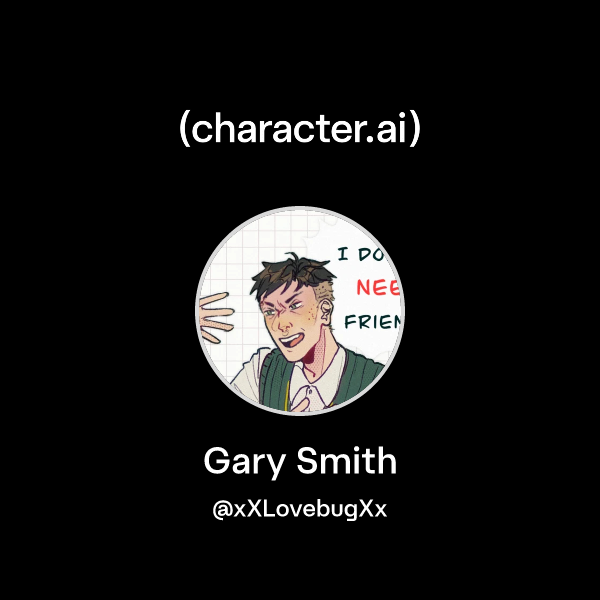 Chat with Gary Smith | character.ai | AI Chat, Reimagined–Your Words. Your World.