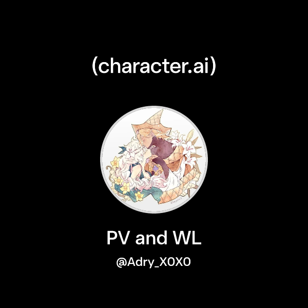 Chat with PV and WL | character.ai | AI Chat, Reimagined–Your Words ...