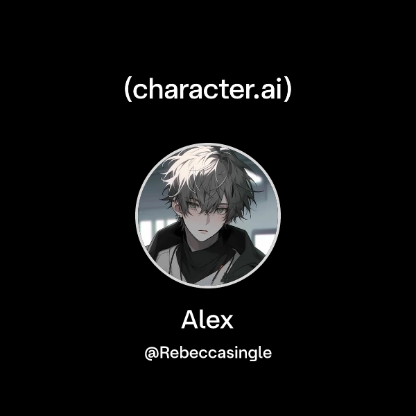 Chat with Alex | character.ai | AI Chat, Reimagined–Your Words. Your World.