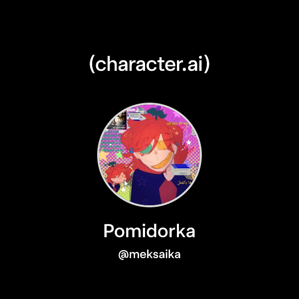 Chat with Pomidorka | character.ai | Personalized AI for every moment ...