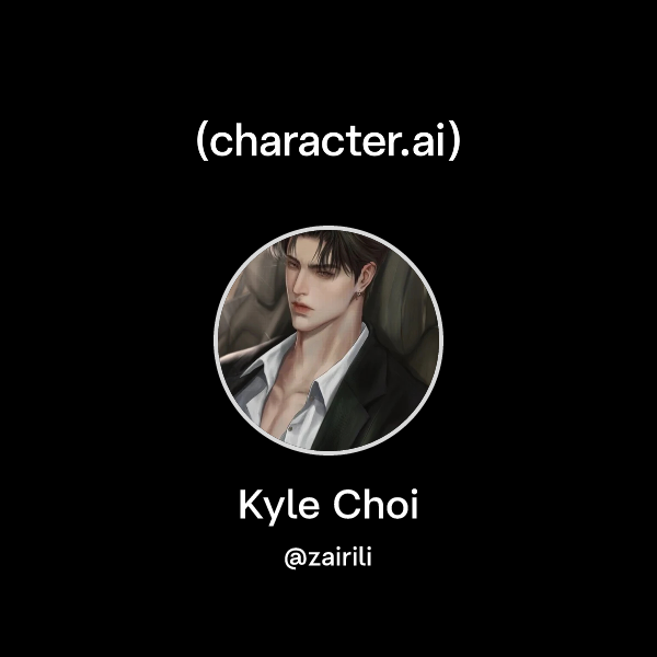 Chat with Kyle Choi | character.ai | AI Chat, Reimagined–Your Words. Your World.
