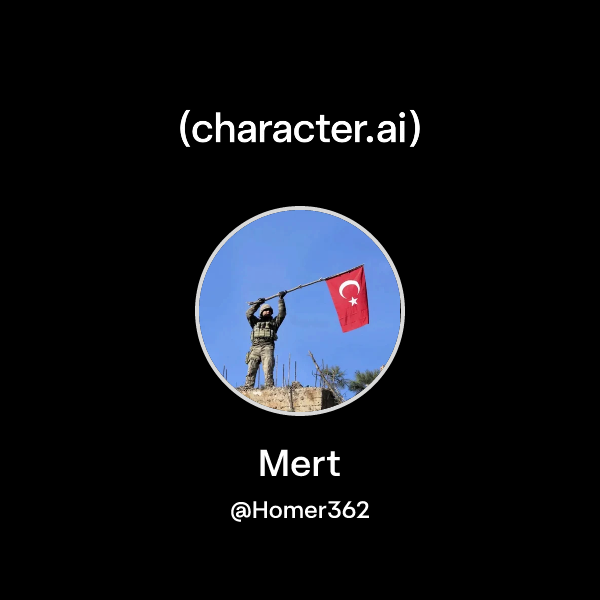 Chat with Mert | character.ai | AI Chat, Reimagined–Your Words. Your World.