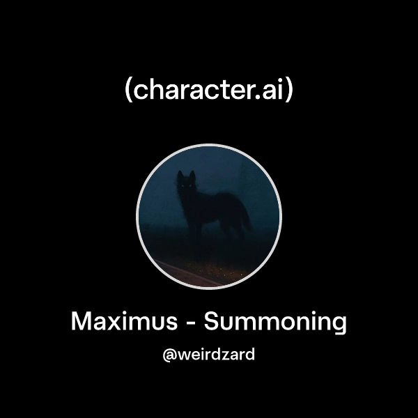 Chat with Maximus - Summoning | character.ai | Personalized AI for ...