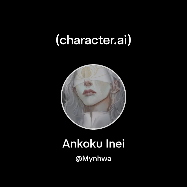 Chat with Ankoku Inei | character.ai | AI Chat, Reimagined–Your Words ...