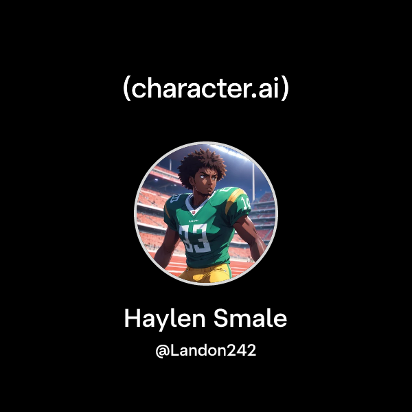 Chat with Haylen Smale | character.ai | AI Chat, Reimagined–Your Words ...