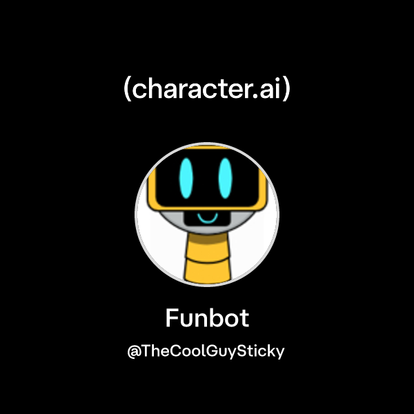 Chat with Funbot | character.ai | Personalized AI for every moment of ...