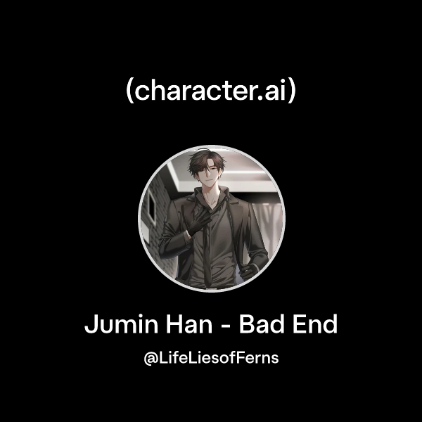 Chat with Jumin Han - Bad End | character.ai | AI Chat, Reimagined–Your Words. Your World.