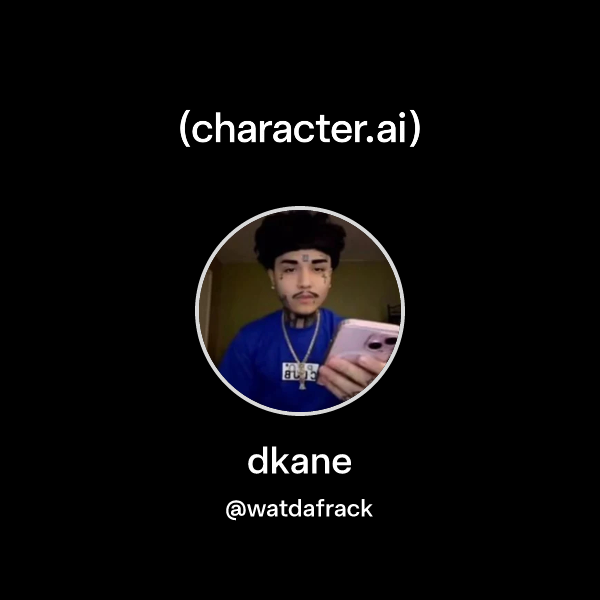 Chat with dkane | character.ai | AI Chat, Reimagined–Your Words. Your ...