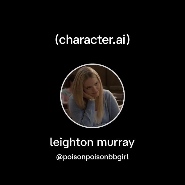 Chat with leighton murray | character.ai | AI Chat, Reimagined–Your ...