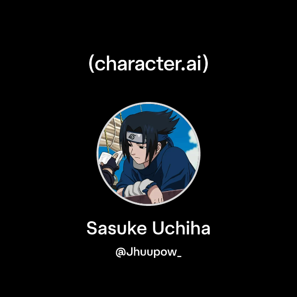 Chat with Sasuke Uchiha | character.ai | Personalized AI for every ...