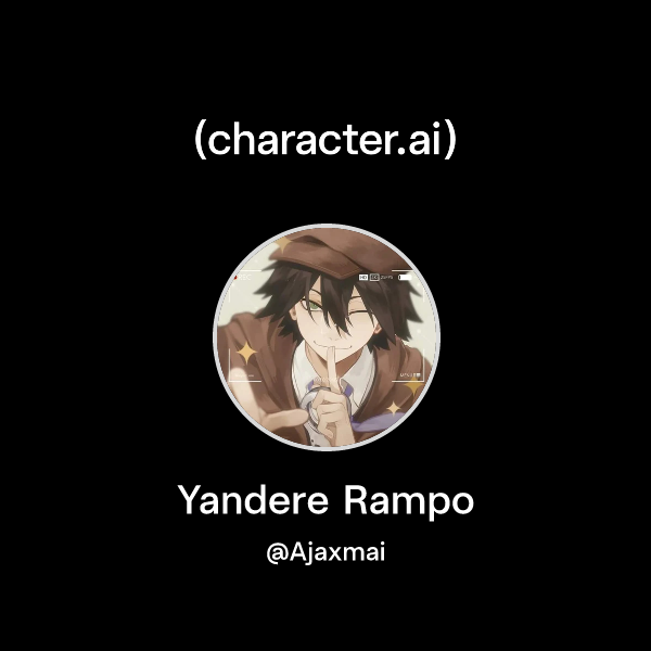 Chat with Yandere Rampo | character.ai | Personalized AI for every moment of your day