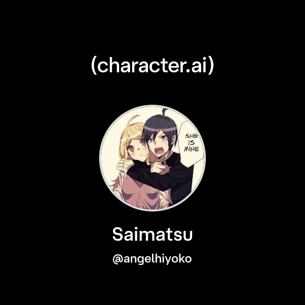 Chat with Saimatsu | character.ai | AI Chat, Reimagined–Your Words ...