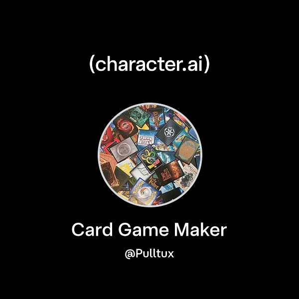 Chat with Card Game Maker | character.ai | AI Chat, Reimagined–Your ...