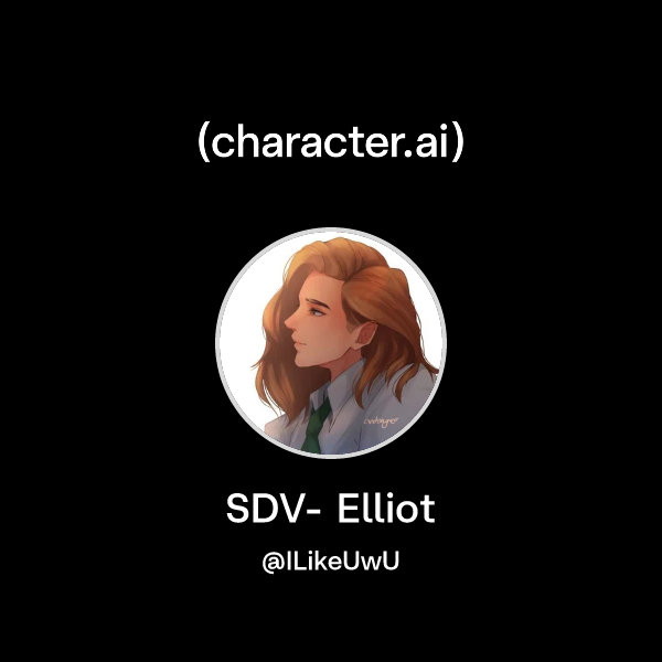 Chat with SDV- Elliot | character.ai | Personalized AI for every moment ...