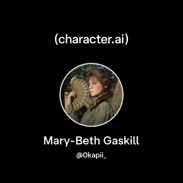 Chat with Mary-Beth Gaskill | character.ai | AI Chat, Reimagined–Your ...