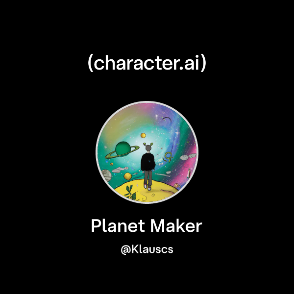 Chat with Planet Maker | character.ai | AI Chat, Reimagined–Your Words ...