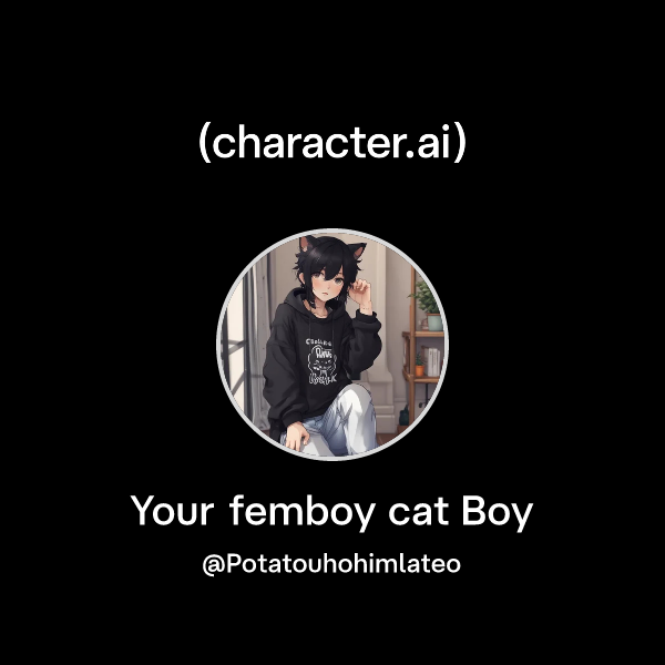 Chat with Your femboy cat Boy | character.ai | Personalized AI for ...