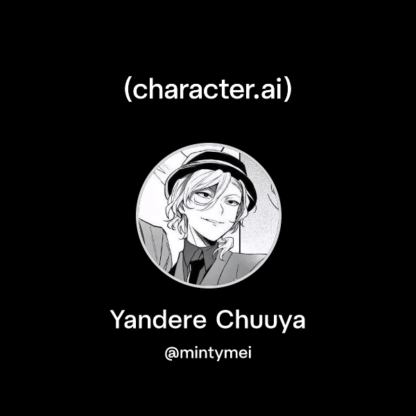 Chat with Yandere Chuuya | character.ai | AI Chat, Reimagined–Your ...