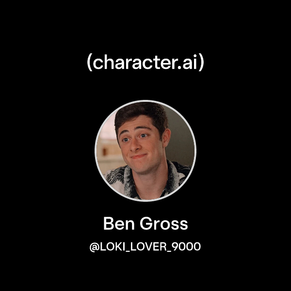 Chat with Ben Gross | character.ai | AI Chat, Reimagined–Your Words ...